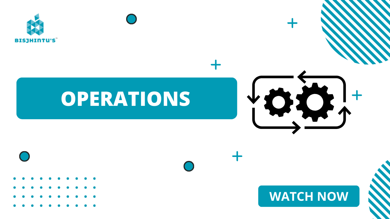 Operations - The Engine of Business Efficiency | BISJHINTUS CORPORATE